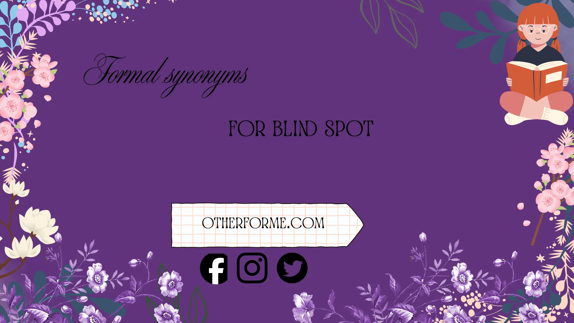 20+ Formal Synonyms for “Blind Spot” (Professional & Precise ...